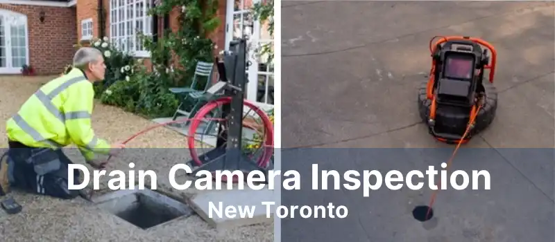Drain Camera Inspection New Toronto - Drain CCTV Camera Inspection